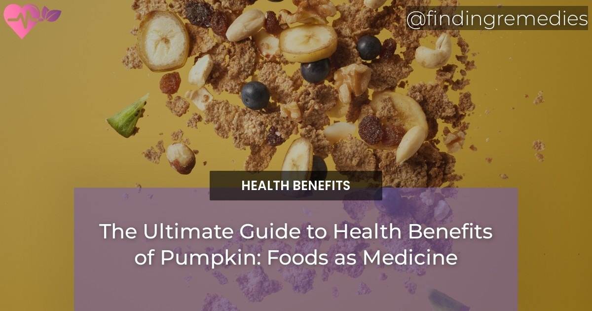 The Ultimate Guide to Health Benefits of Pumpkin: Foods as Medicine ...