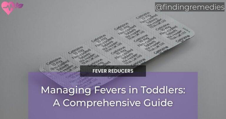 Managing Fevers in Toddlers: A Comprehensive Guide